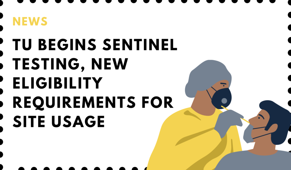 TU begins sentinel testing, new eligibility requirements for site usage